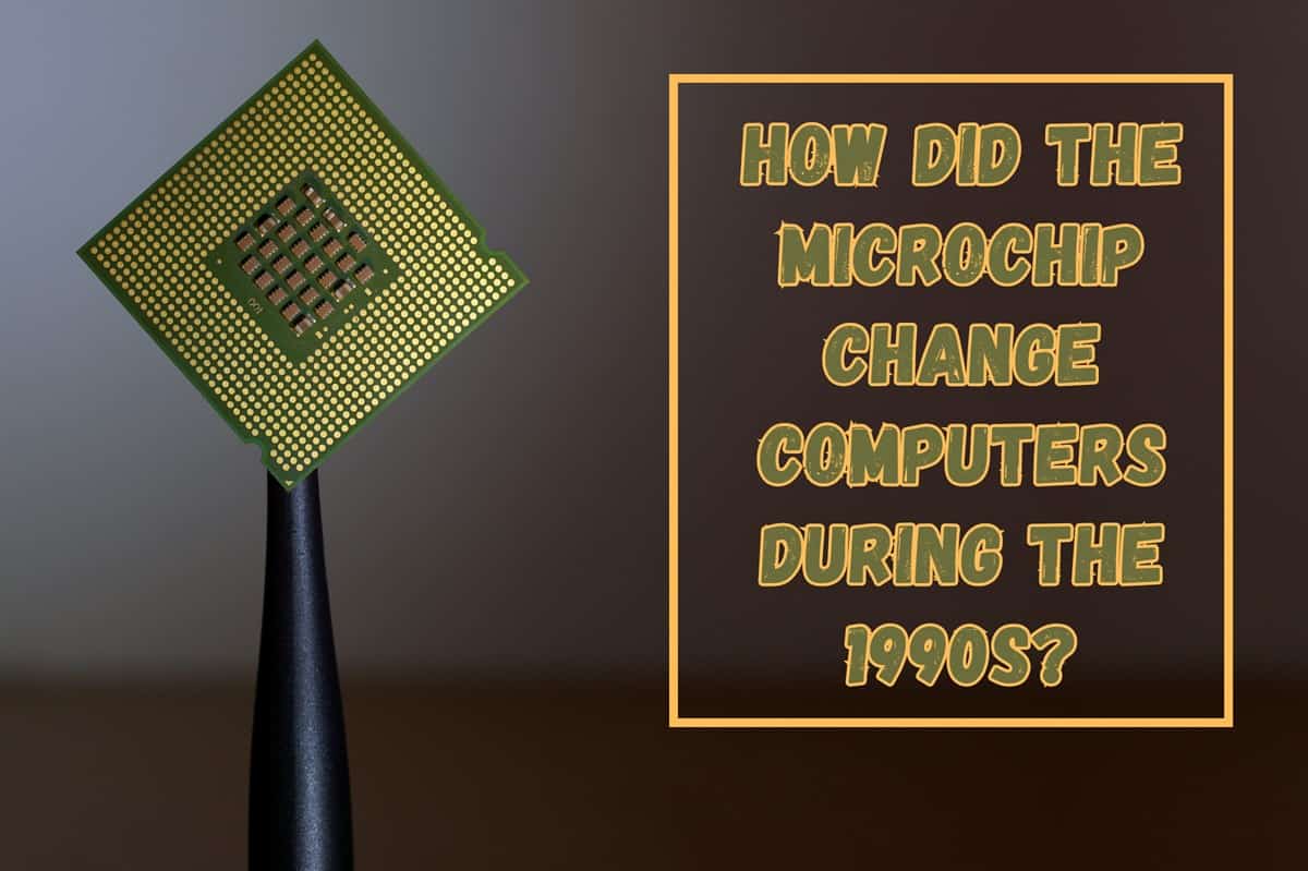How Did The Microchip Change Computers During The 1990s? | 8-Bit Pickle